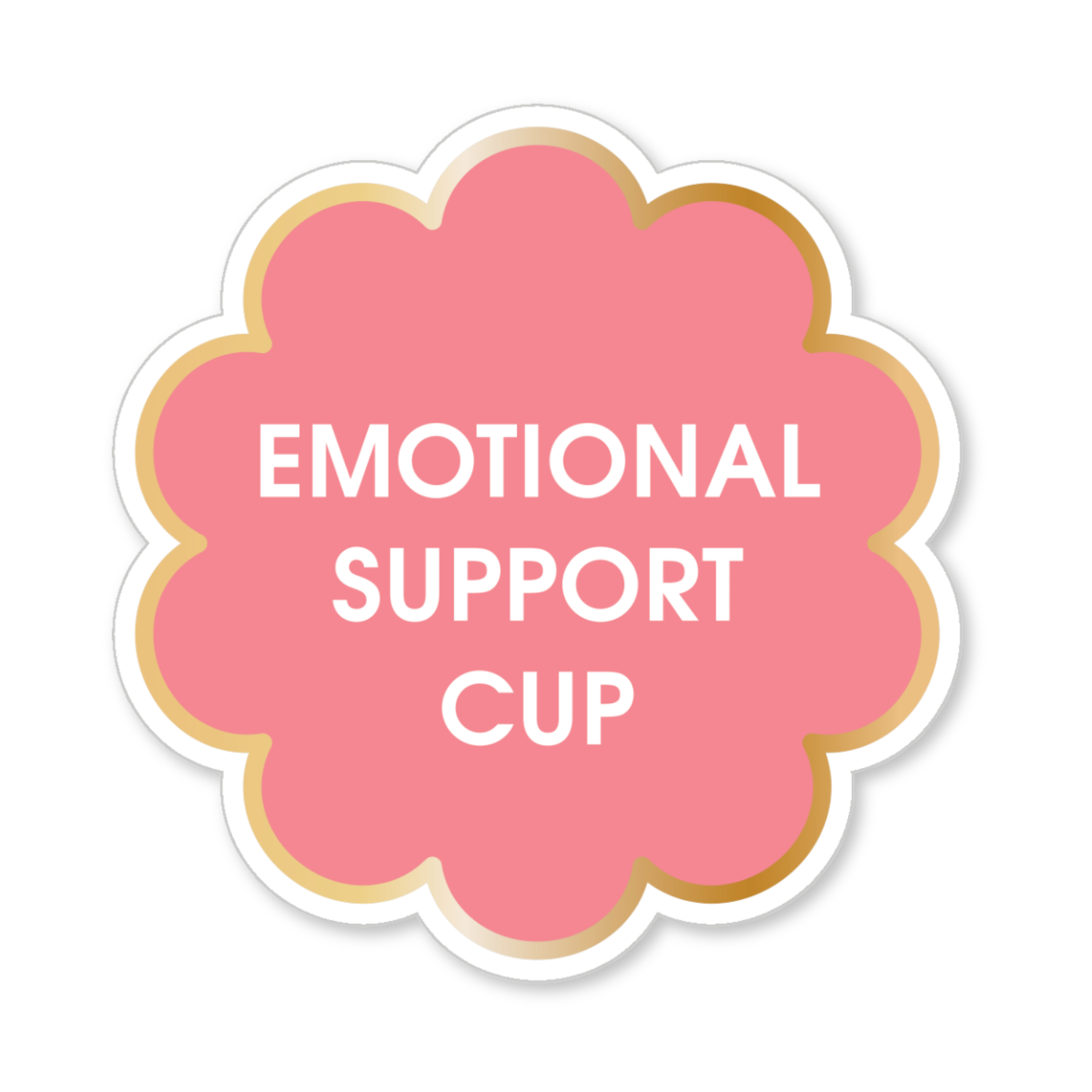 Emotional Support Cup - Vinyl Sticker – Chez Gagné Wholesale